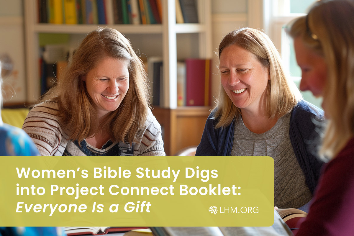 Women’s Bible Study Digs into Project Connect Booklet: Everyone Is a ...